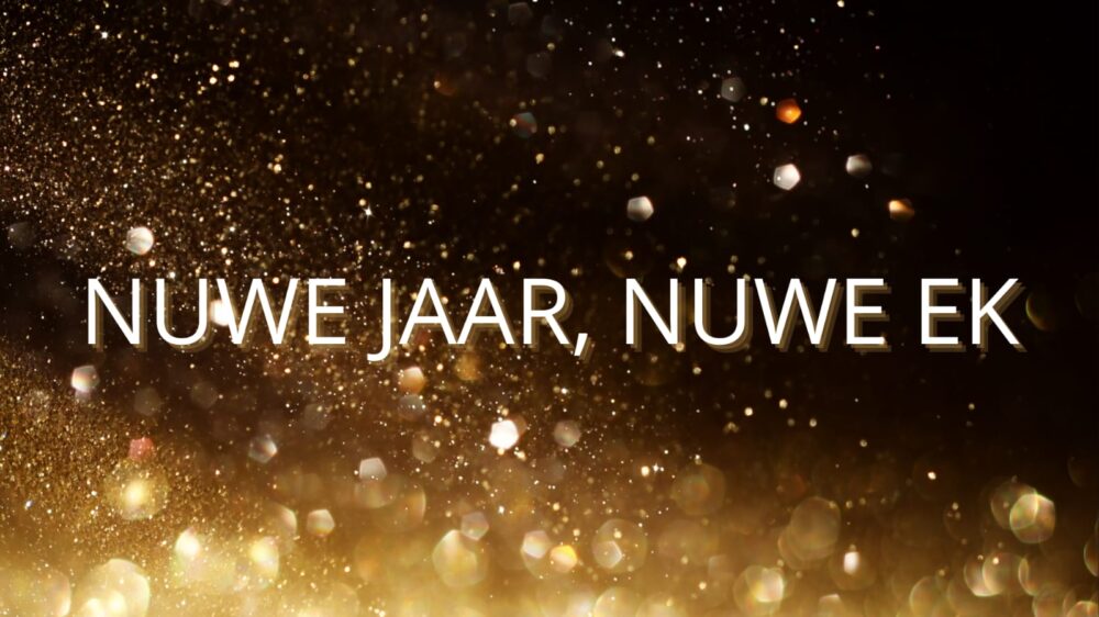 Boodskap: “Nuwe jaar, Nuwe ek” from Juandre Pelzer – Doxa Deo | Wonderboom (Pretoria)
