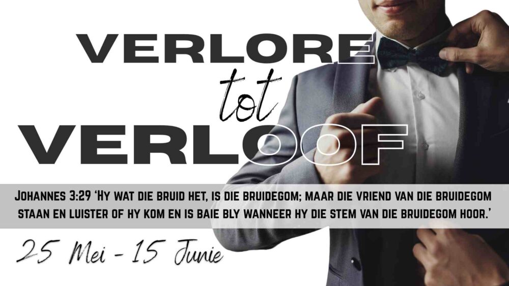 Boodskap: “Verlore tot Verloof | Deel 1” from Reinhardt Smit – Doxa Deo ...
