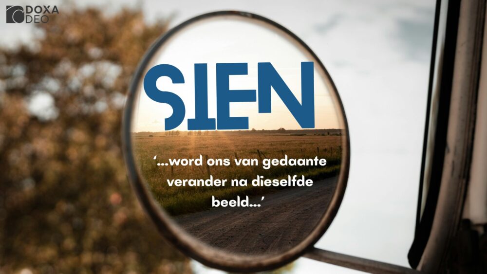 Boodskap: “SIEN | Deel 1” from Reinhardt Smit – Doxa Deo | Wonderboom ...